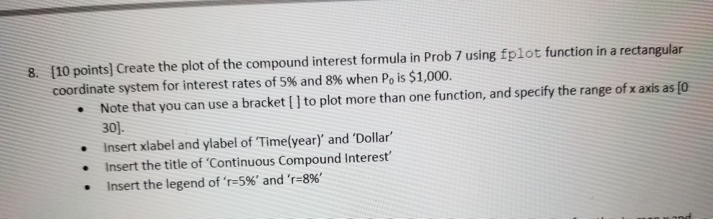 Solved [10 points] Create the plot of the compound interest | Chegg.com