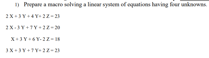 Solved 1) Prepare a macro solving a linear system of | Chegg.com