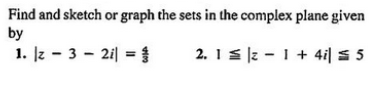 Solved Find and sketch or graph the sets in the complex | Chegg.com