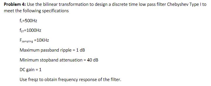 Solved Problem 4 Use The Bilinear Transformation To Design