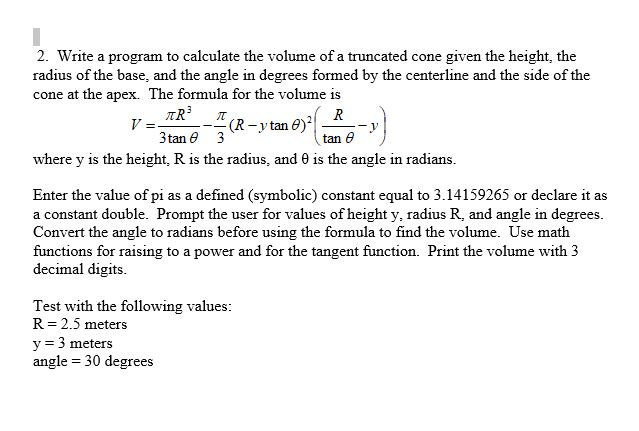 Solved 2. Write a program to calculate the volume of a | Chegg.com