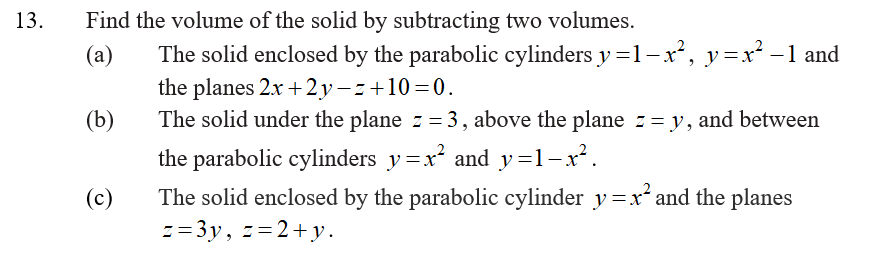 Solved 13. = Find the volume of the solid by subtracting two | Chegg.com
