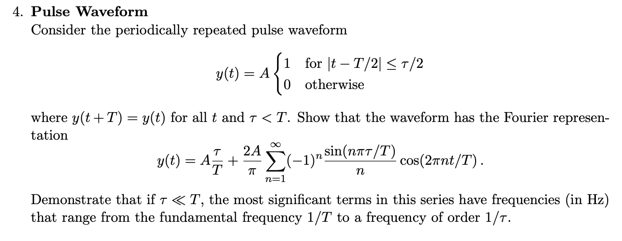 Solved Pulse WaveformConsider the periodically repeated | Chegg.com
