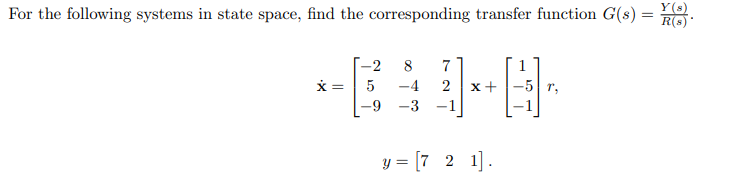Solved For the following systems in state space, find the | Chegg.com