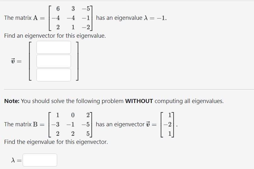 Solved The matrix A=⎣⎡6−423−41−5−1−2⎦⎤ has an eigenvalue | Chegg.com