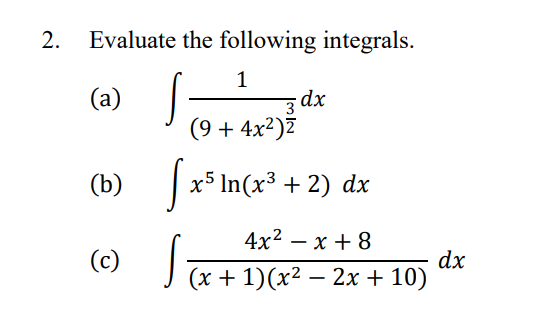 Solved Evaluate the following integrals. (a) ∫(9+4x2)231dx | Chegg.com