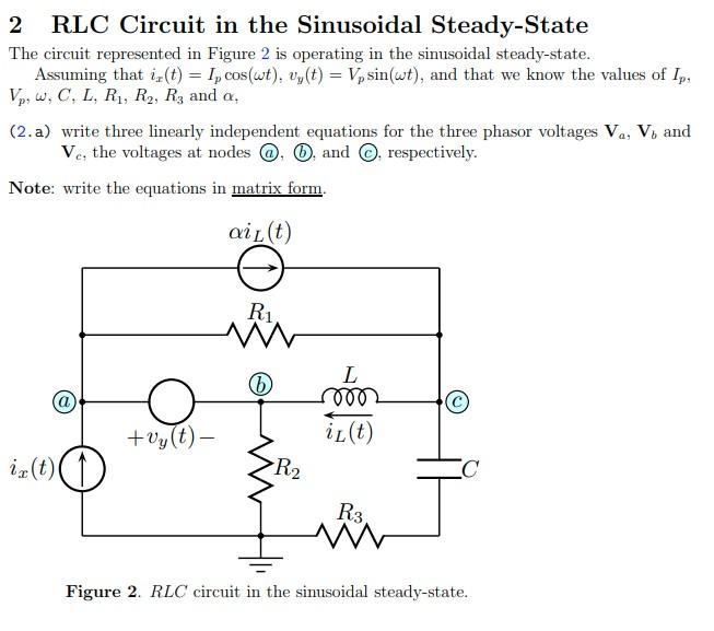 Solved 2 RLC Circuit in the Sinusoidal Steady-State The | Chegg.com