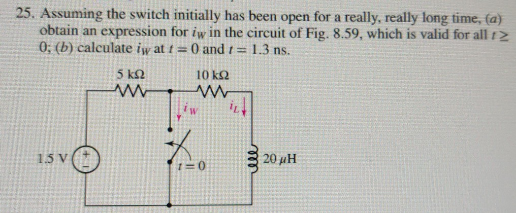 Solved 25. Assuming the switch initially has been open for a | Chegg.com