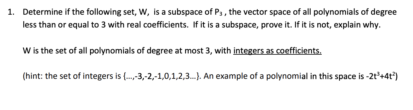 Solved 1. Determine if the following set, W, is a subspace | Chegg.com