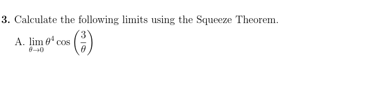 Solved 3. Calculate the following limits using the Squeeze | Chegg.com