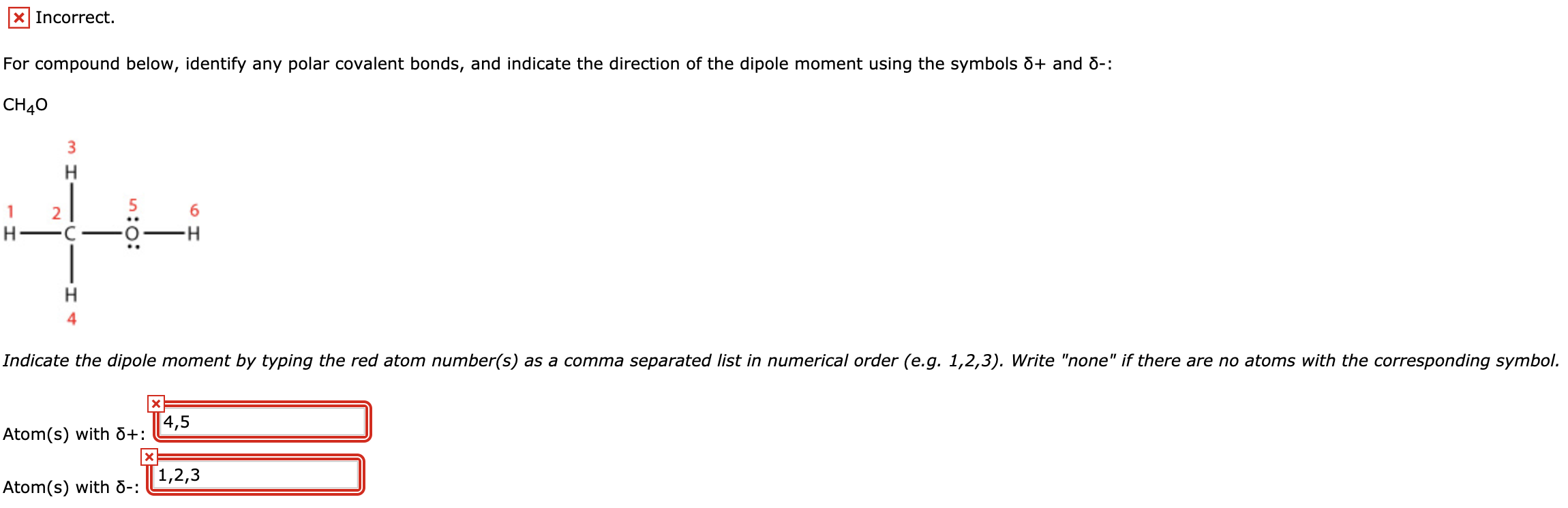 Solved X Incorrect. For compound below, identify any polar | Chegg.com