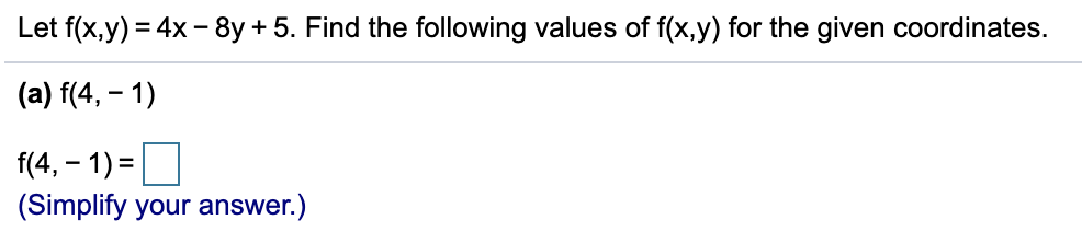 Solved Let f(x,y) = 4x – 8y +5. Find the following values of | Chegg.com