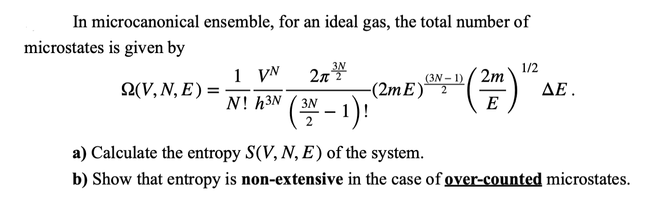 Solved In microcanonical ensemble, for an ideal gas, the | Chegg.com