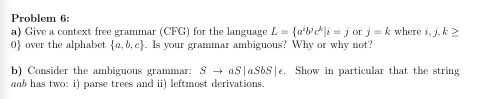 Solved Problem 6: a) Give a context free grammar (CFG) for | Chegg.com