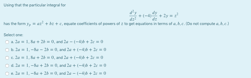 Solved Using that the particular integral for | Chegg.com