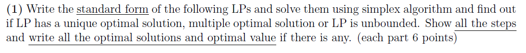 Solved (1) Write the standard form of the following LPs and | Chegg.com Solved (1) Write the standard form of the following LPs and | Chegg.com