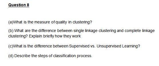 Solved (a)What is the measure of quality in clustering? (b) | Chegg.com