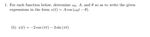 Solved 1. For each function below, determine ω0,A, and θ so | Chegg.com