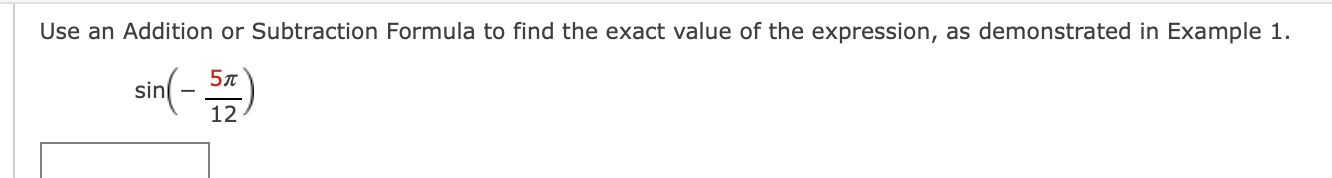 Solved Use an Addition or Subtraction Formula to find the | Chegg.com