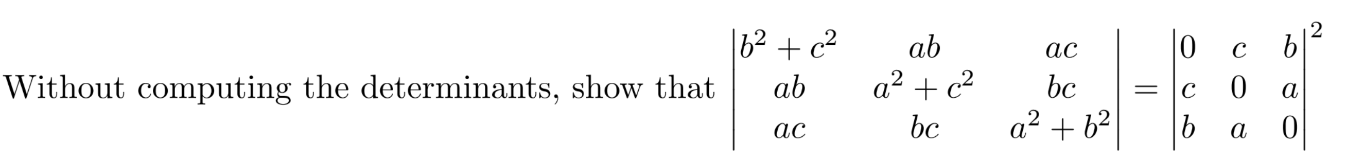 Solved Without computing the determinants, show that | Chegg.com