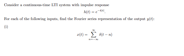 [Solved]: Consider a continuous-time LTI system with impulse