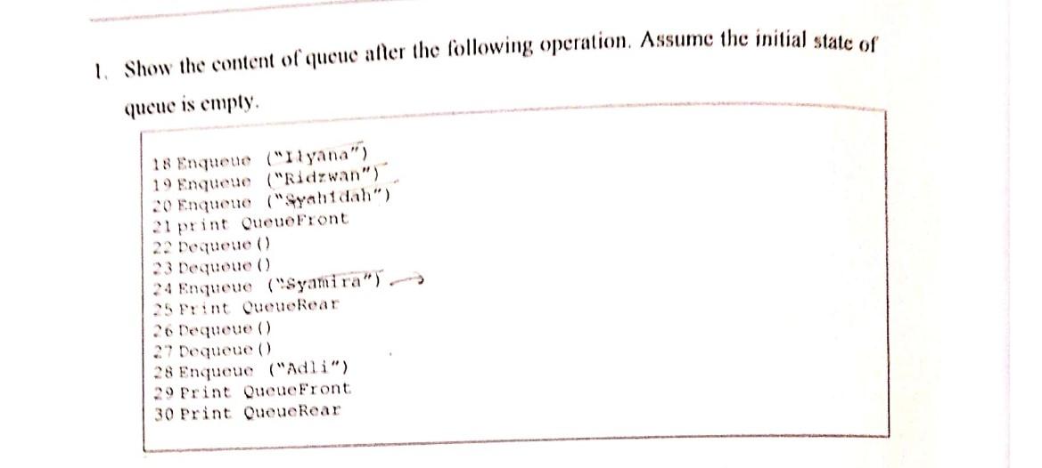 Solved 1. Show the content of queue alter the following | Chegg.com