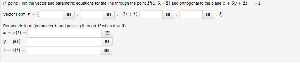 Solved (1 point) Find the vector and parametric equations | Chegg.com
