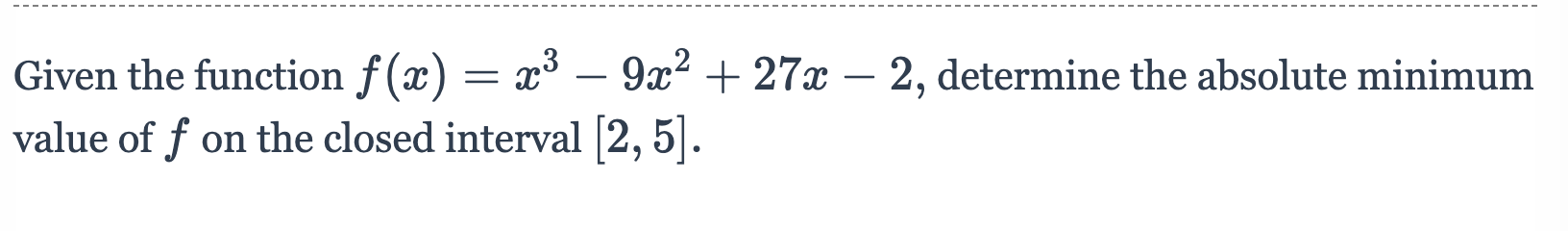 Solved Given the function f(x)=2x3−24x2+90x, determine all | Chegg.com