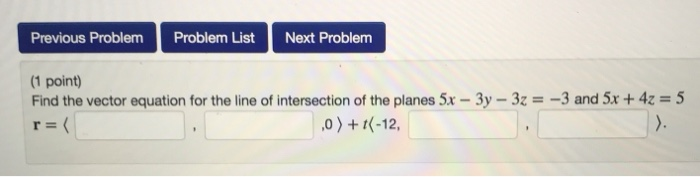 Solved Previous Problem Problem List Next Problenm (1 point) | Chegg.com