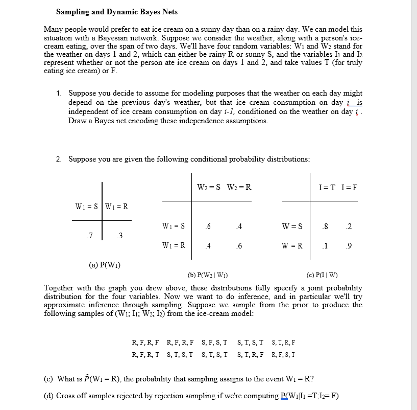 Solved Sampling and Dynamic Bayes Nets Many people would | Chegg.com