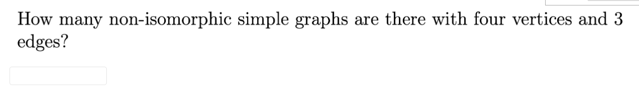 Solved How many non-isomorphic simple graphs are there with | Chegg.com