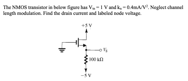 Solved The NMOS transistor in below figure has Vtn=1 V and | Chegg.com