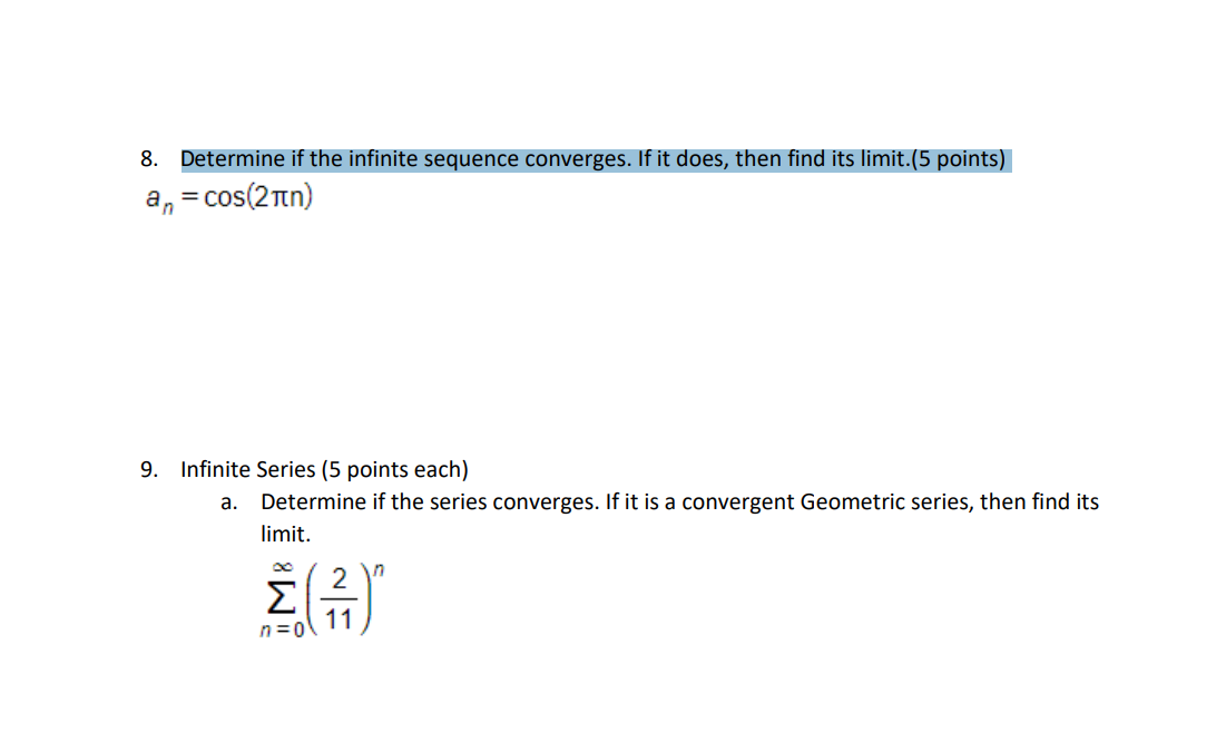 Solved 8. Determine if the infinite sequence converges. If | Chegg.com