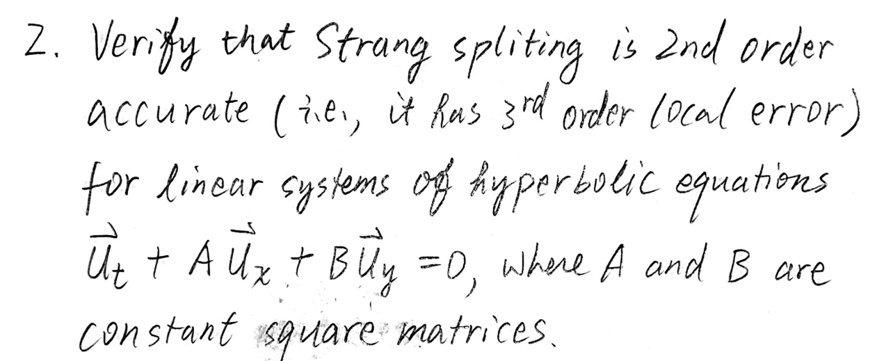 Solved 2. Verify that Strang spliting is and order accurate | Chegg.com