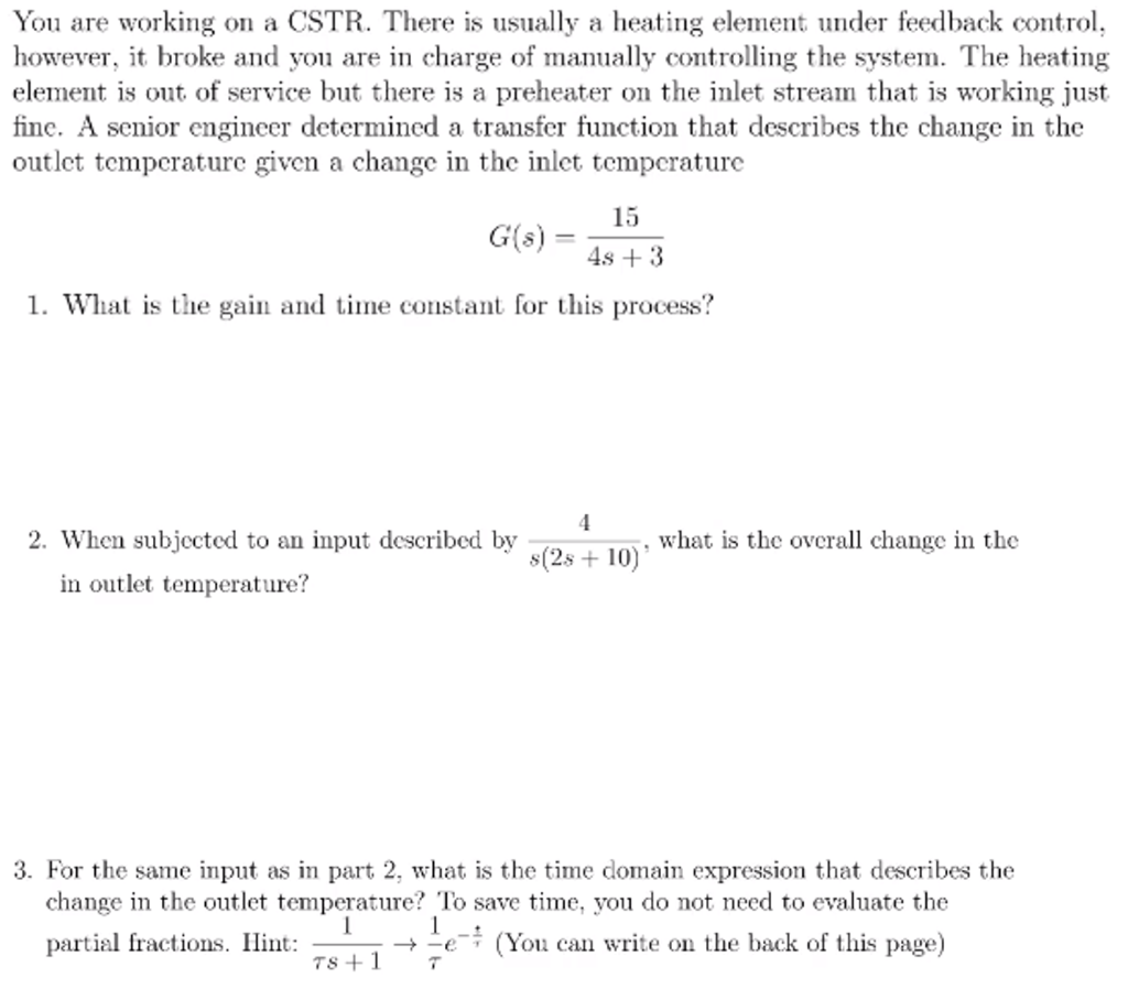Solved You are working on a CSTR. There is usually a heating | Chegg.com