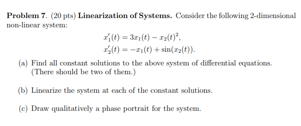Solved Problem 7. (20 pts) Linearization of Systems. | Chegg.com