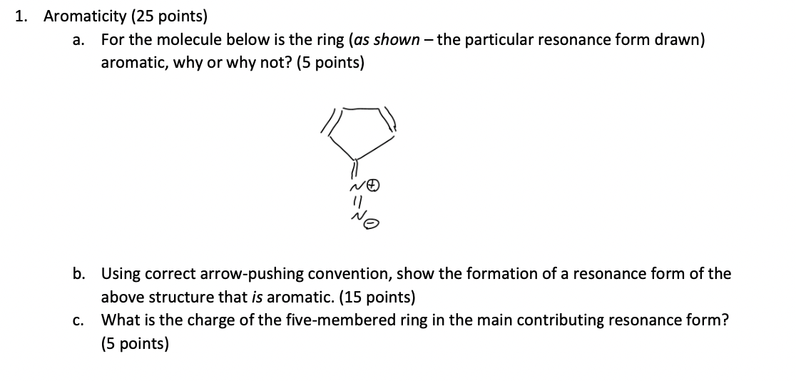 Solved Aromaticity (25 points) a. For the molecule below is | Chegg.com