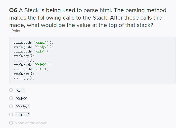 Solved Q6 A Stack Is Being Used To Parse Html The Parsing 