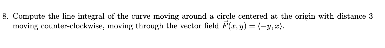 Solved Compute the line integral of the curve moving around | Chegg.com