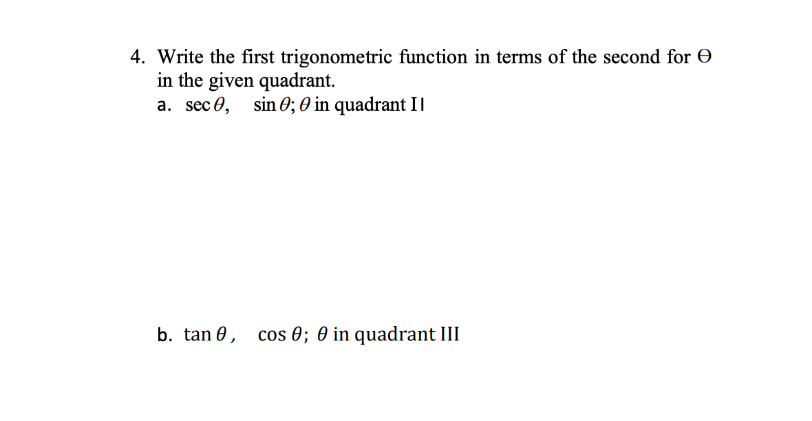 Solved 4. Write the first trigonometric function in terms of | Chegg.com