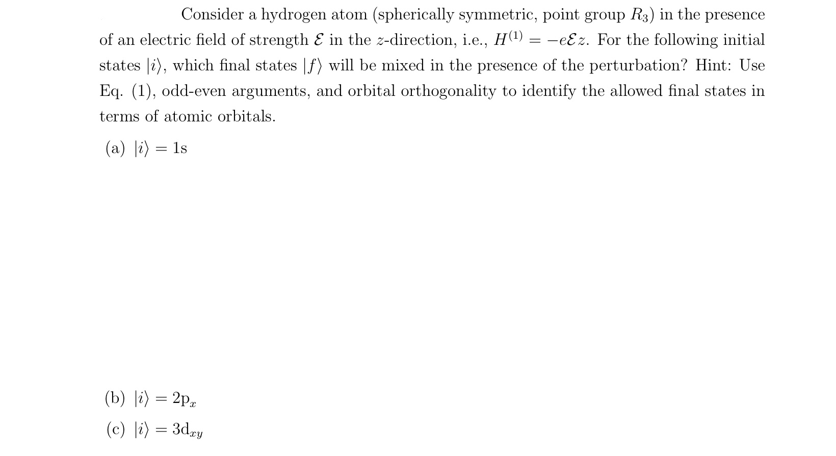Consider a hydrogen atom (spherically symmetric, | Chegg.com