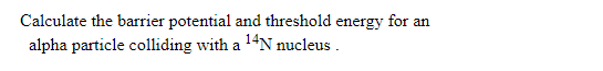 Solved Calculate the barrier potential and threshold energy | Chegg.com
