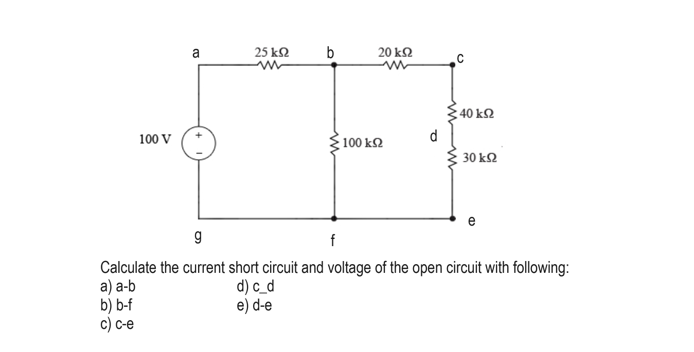 Solved Calculate the current short circuit and voltage of | Chegg.com