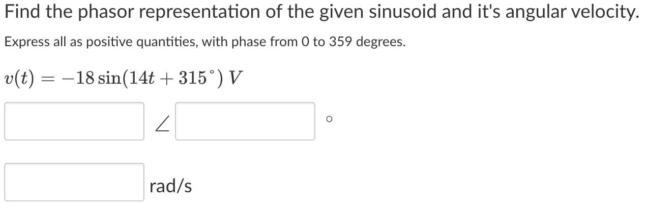 Solved Find the phasor representation of the given sinusoid | Chegg.com