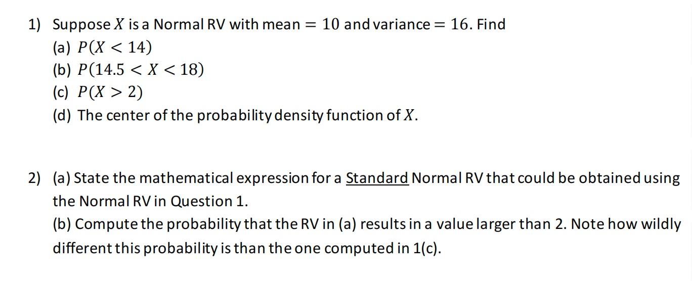 Solved 1) Suppose X is a Normal RV with mean =10 and | Chegg.com