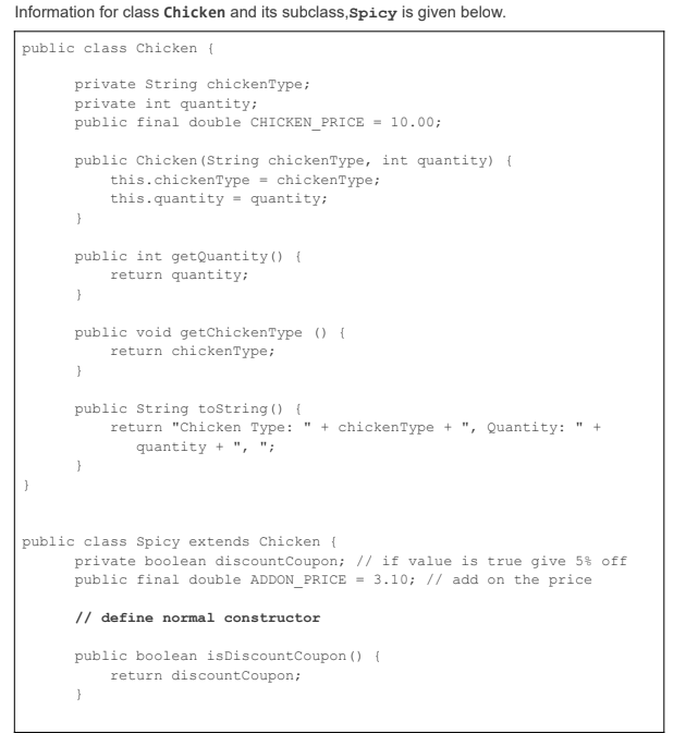 Solved Information for class Chicken and its subclass, Spicy | Chegg.com