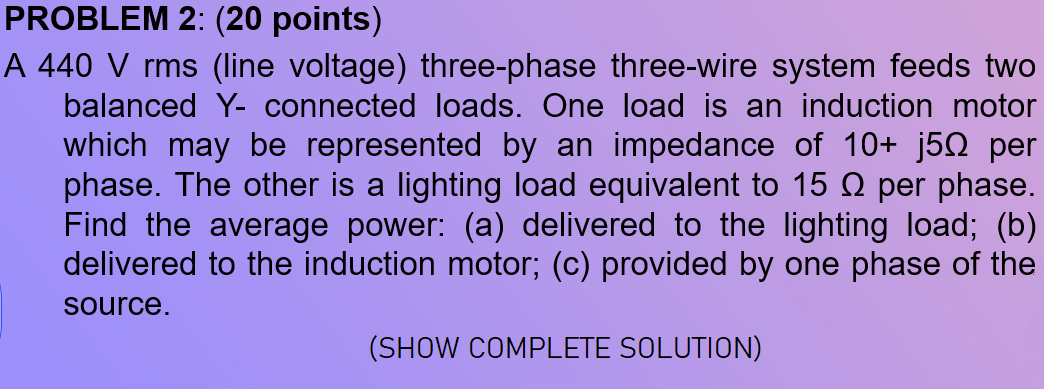 Solved PROBLEM 2: (20 points) A 440 V rms (line voltage) | Chegg.com