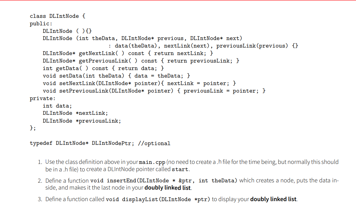 Solved class DLIntNode { public: DL IntNode (){} DLIntNode | Chegg.com