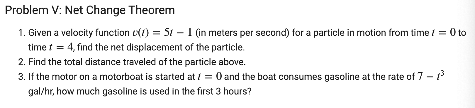 Solved Problem V: Net Change Theorem = 1. Given a velocity | Chegg.com