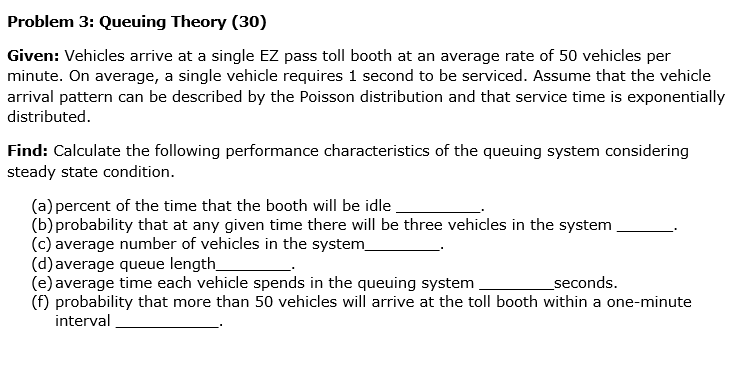 Solved Problem 3: Queuing Theory (30)Given: Vehicles arrive | Chegg.com